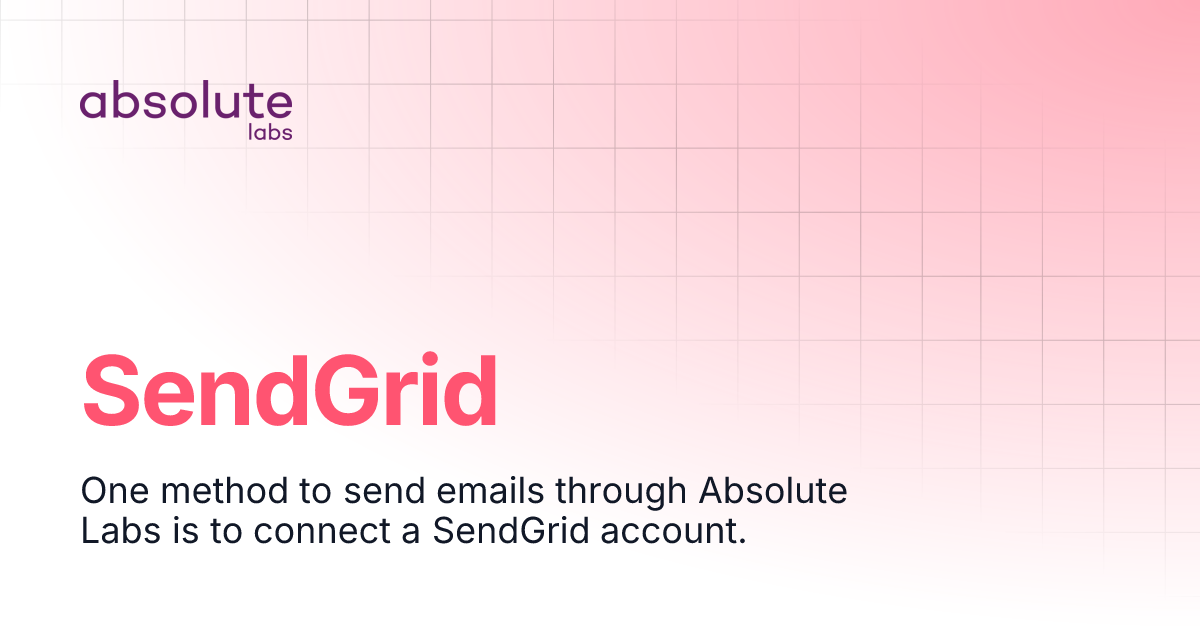SendGrid | Absolute Labs